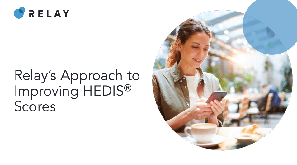 Ebook: Relay's Approach to Improving HEDIS® Scores - Relay Network